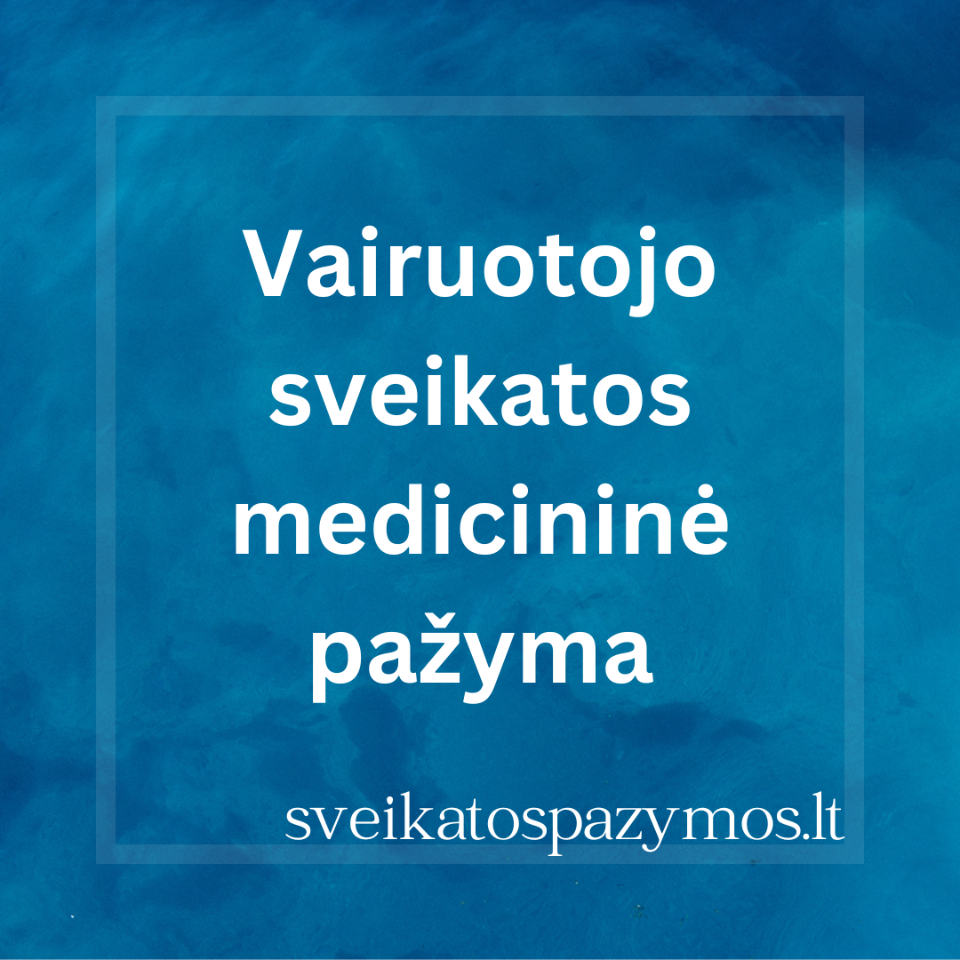 Vairuotojo sveikatos medicininė pažyma A, B, C, D, T kat.